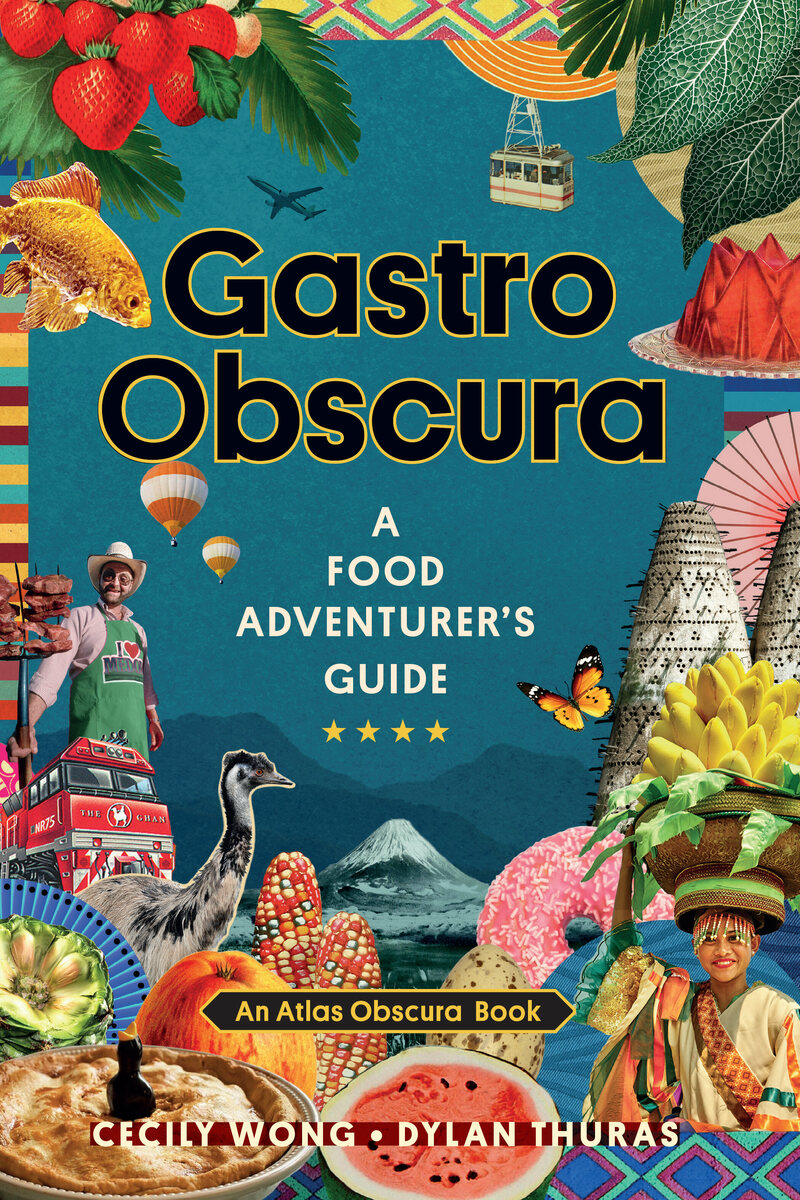 Gastro Obscura: A Food Adventurer's Guide