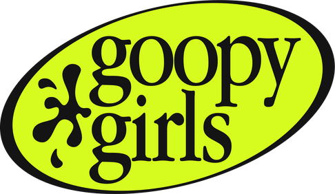 Goopy Girls